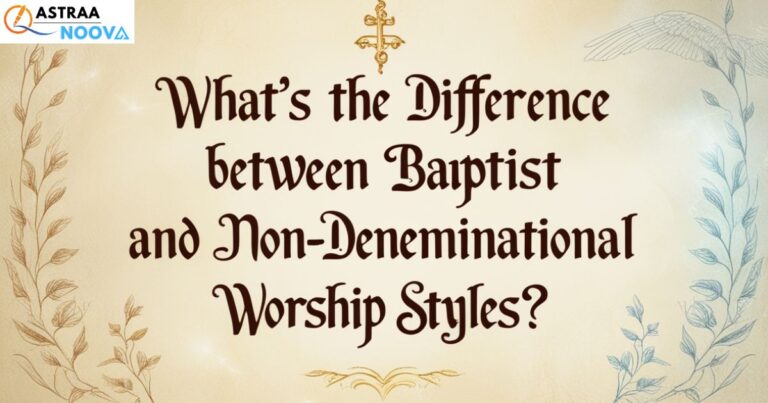 Baptist vs Non-Denominational: Uncover the Truth Baptist vs Non-Denominational: Uncover the Truth